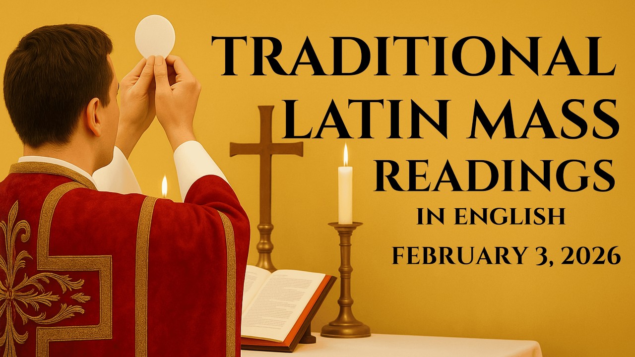 TRADITIONAL LATIN MASS READINGS FEB 03, 2026 - YouTube