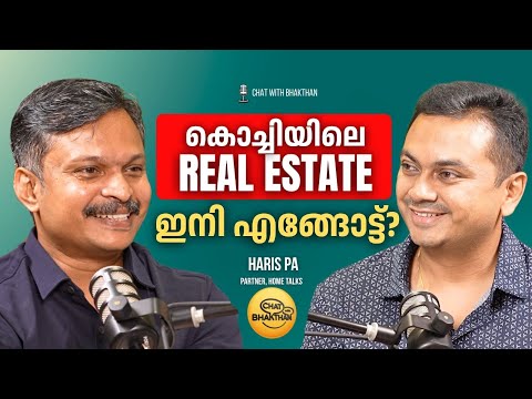 Where is Kochi's Real Estate Headed Next? | Kochi Property Market Explained | Haris PA | Home Talks