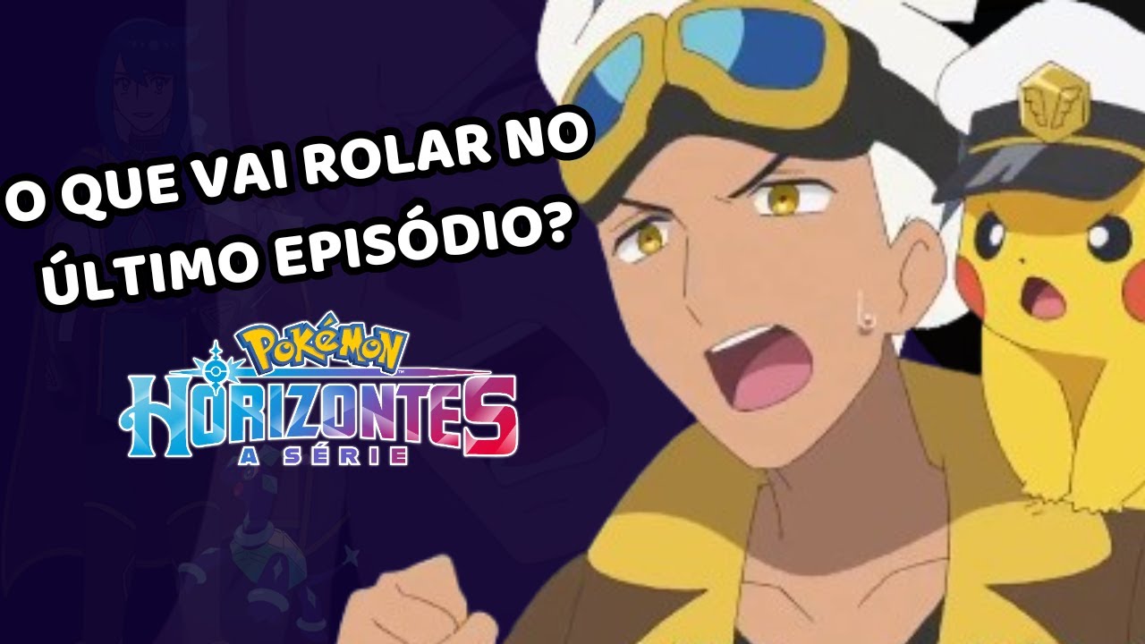 O Que Vai Acontecer com o FRIEDE no ÚLTIMO Episódio de Pokémon ...