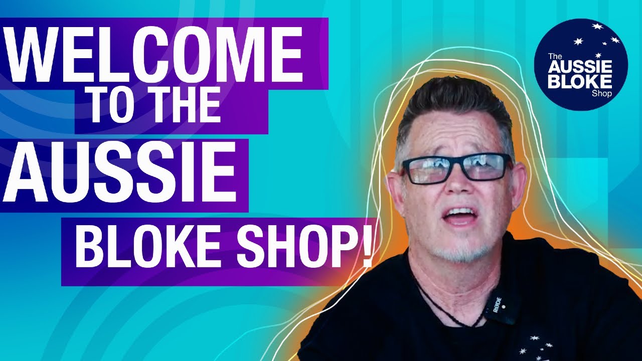 🎥 Welcome to The Aussie Bloke Shop! - YouTube