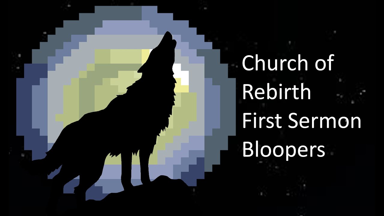 Church of Rebirth First Sermon Bloopers - YouTube