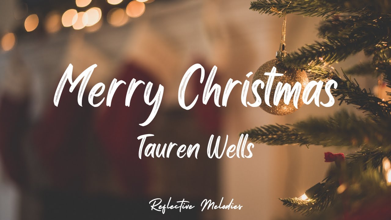 Tauren Wells Merry Christmas Happy Holidays Lyrics YouTube tauren-wells-merry-christmas-happy-holidays-lyrics-youtube