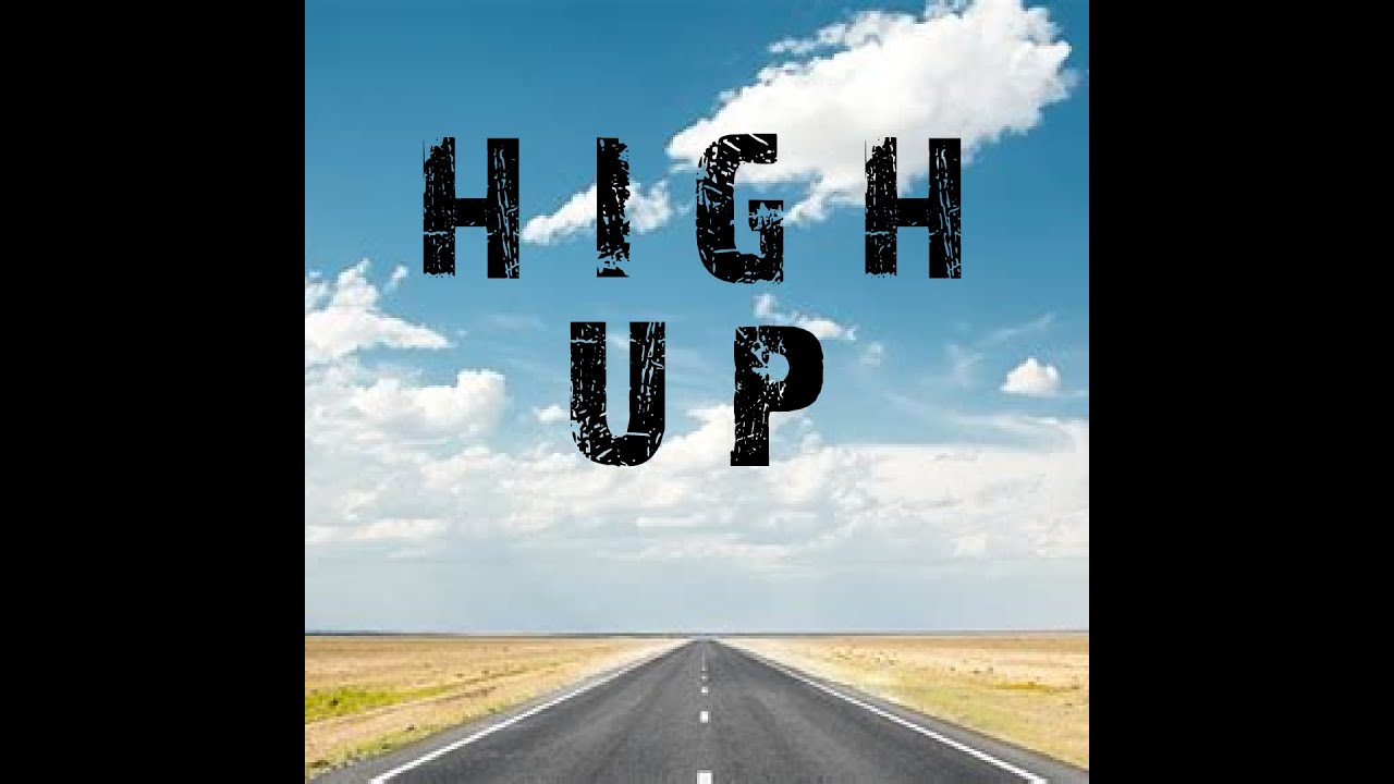 High Up - Halfbaked902 (Taurus Kail) - YouTube