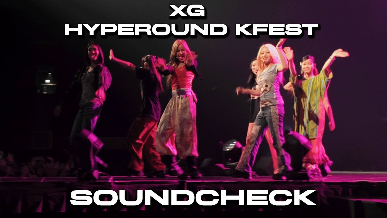[4K] XG - HYPEROUND ABU DHABI K-FEST 2023 (Soundcheck Fan Cam) - YouTube