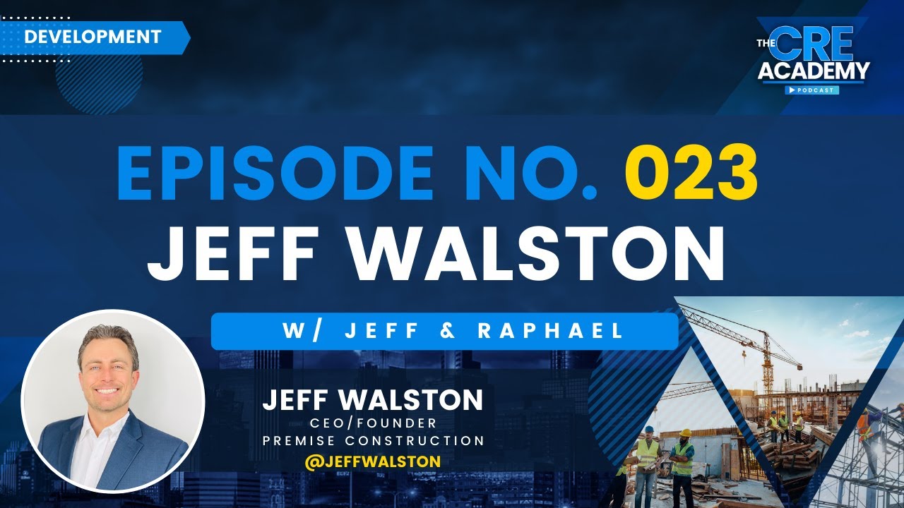 Episode #23 - Jeff Walston - CEO of Premise Construction - Overcoming ...