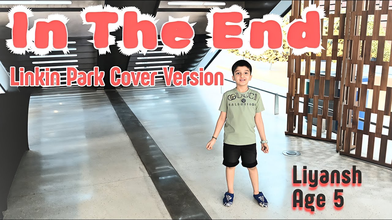 Linkin park in the end cover version by Liyansh - YouTube