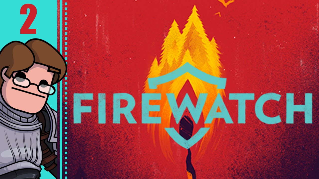 Let's Play Firewatch Part 2 - Day 2: Smoke - YouTube