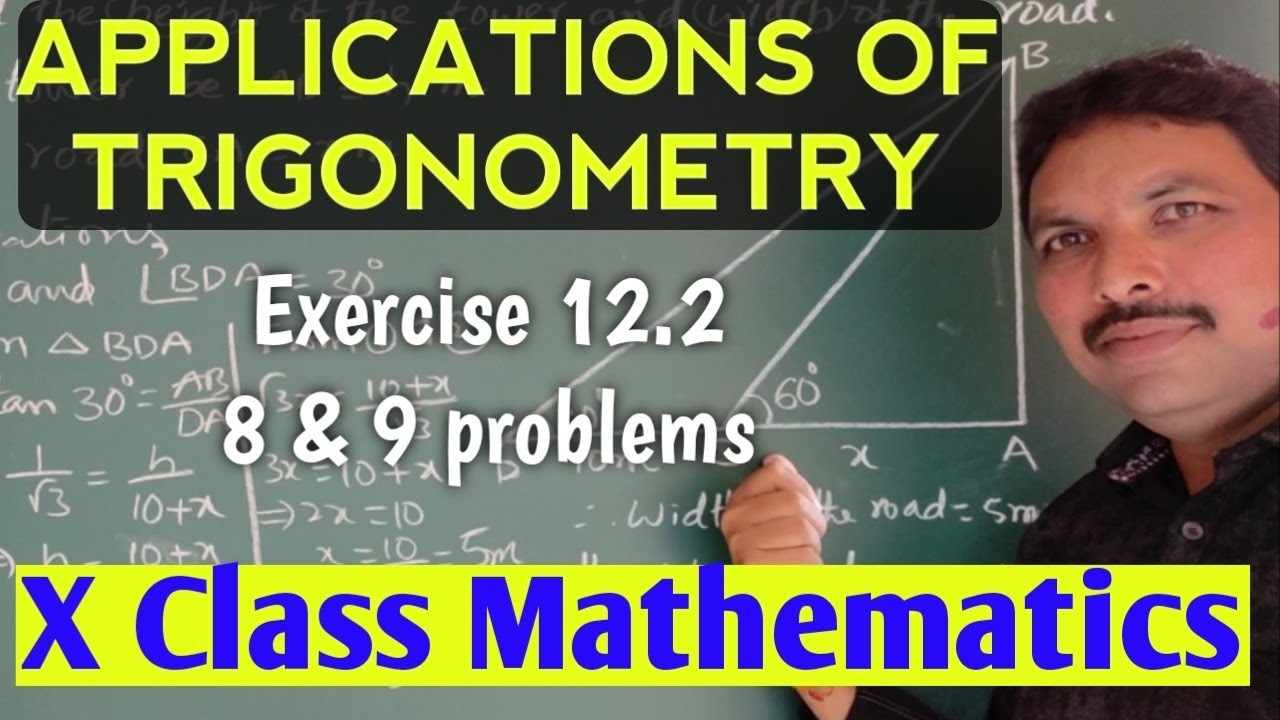 APPLICATIONS OF TRIGONOMETRY/8 & 9 problems in Exercise 12.2 of X Class ...