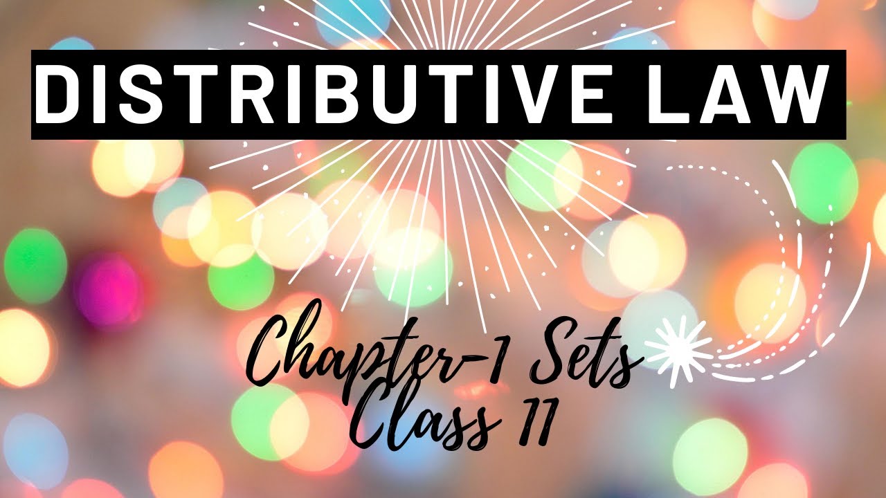 Set Theory: Distributive Law | Chapter 1 SETS | Class 11 | My School ...