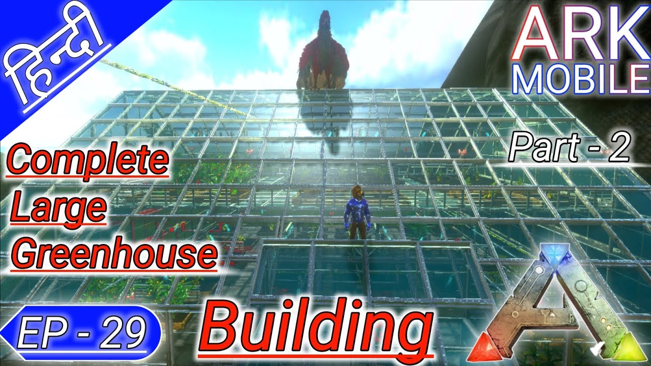 Large Greenhouse Finally Complete | Berries Farm | Ark Hindi EP - 29 ...