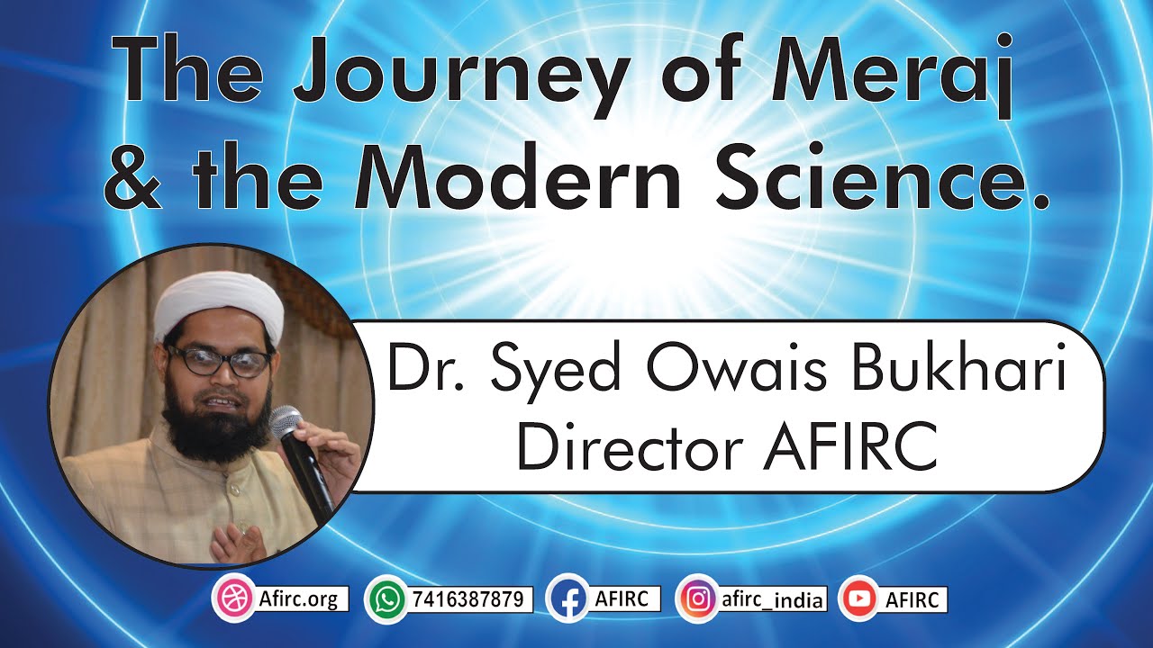 Shab-e- Meraj in Modern Science. by Dr. Owais Bukhari #Owaisbukhari # ...