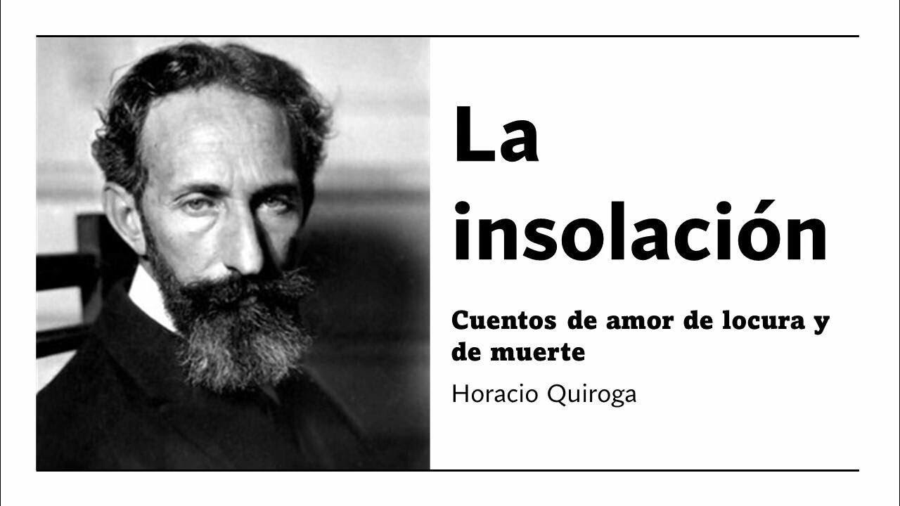 La insolación - Cuentos de amor de locura y de muerte - Horacio Quiroga ...