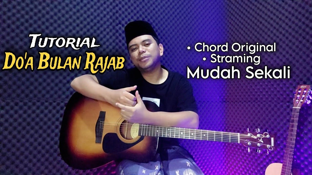 Kunci Gitar Do'a Bulan Rajab Mudah Sekali - YouTube