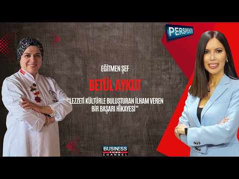 Eğitmen Şef Betül Aykut Anlatıyor: Türk Mutfağını Dünyaya Taşıyan Başarı Hikayesi