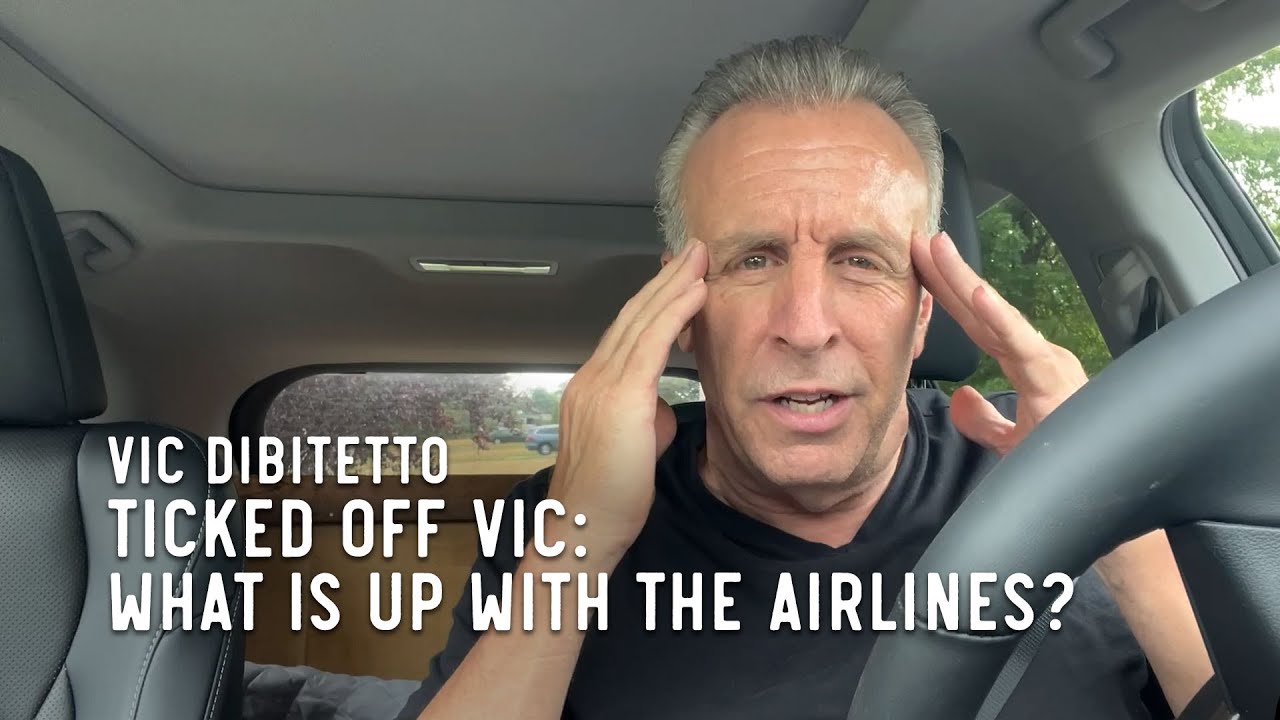 Ticked Off Vic: What is up with the airlines? - YouTube
