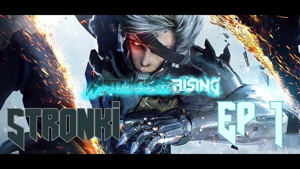 [STRONKI] Metal Gear Rising (Hard) Ep 1 - YouTube