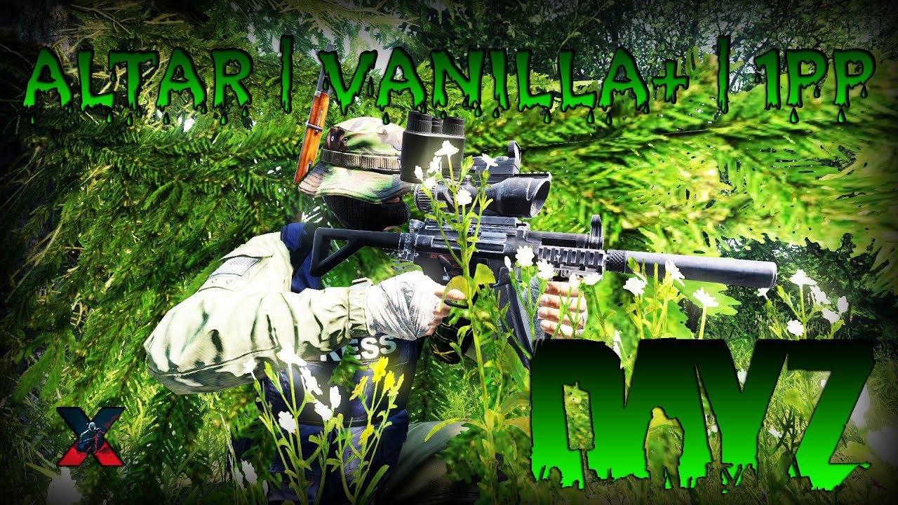 ALTAR VANILLA 1pp 5 DayZ YouTube altar-vanilla-1pp-5-dayz-youtube