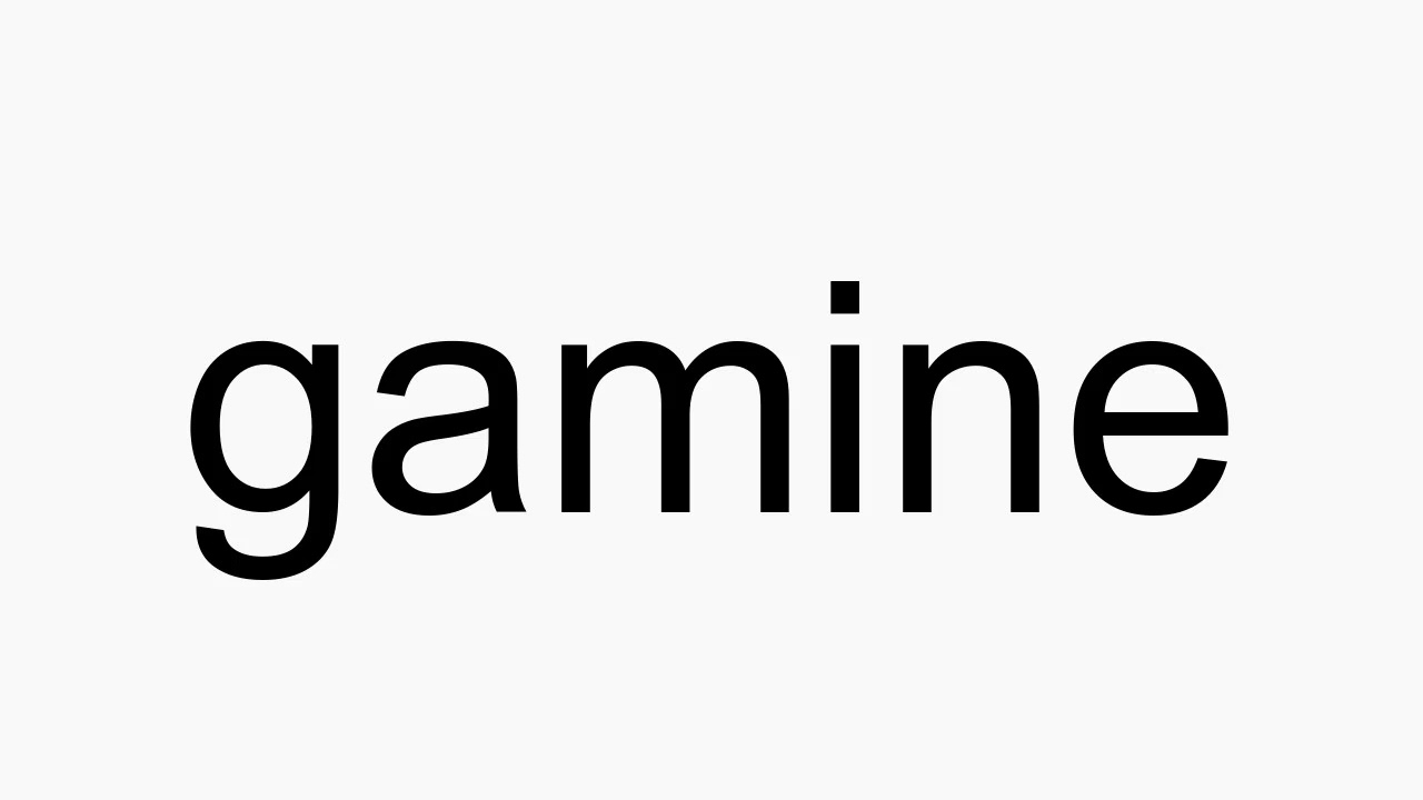 How to pronounce gamine - YouTube
