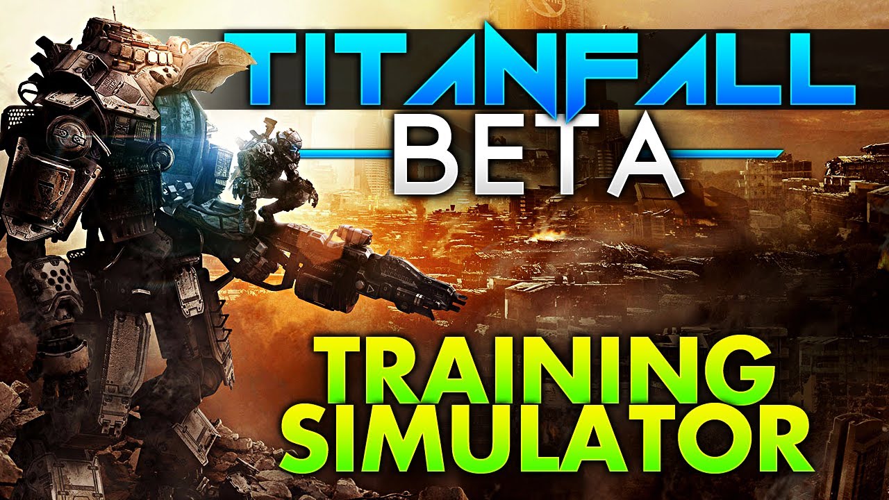 TITANFALL "Training Simulator" Gameplay - LIVE w/ Elite (Titanfall Beta ...