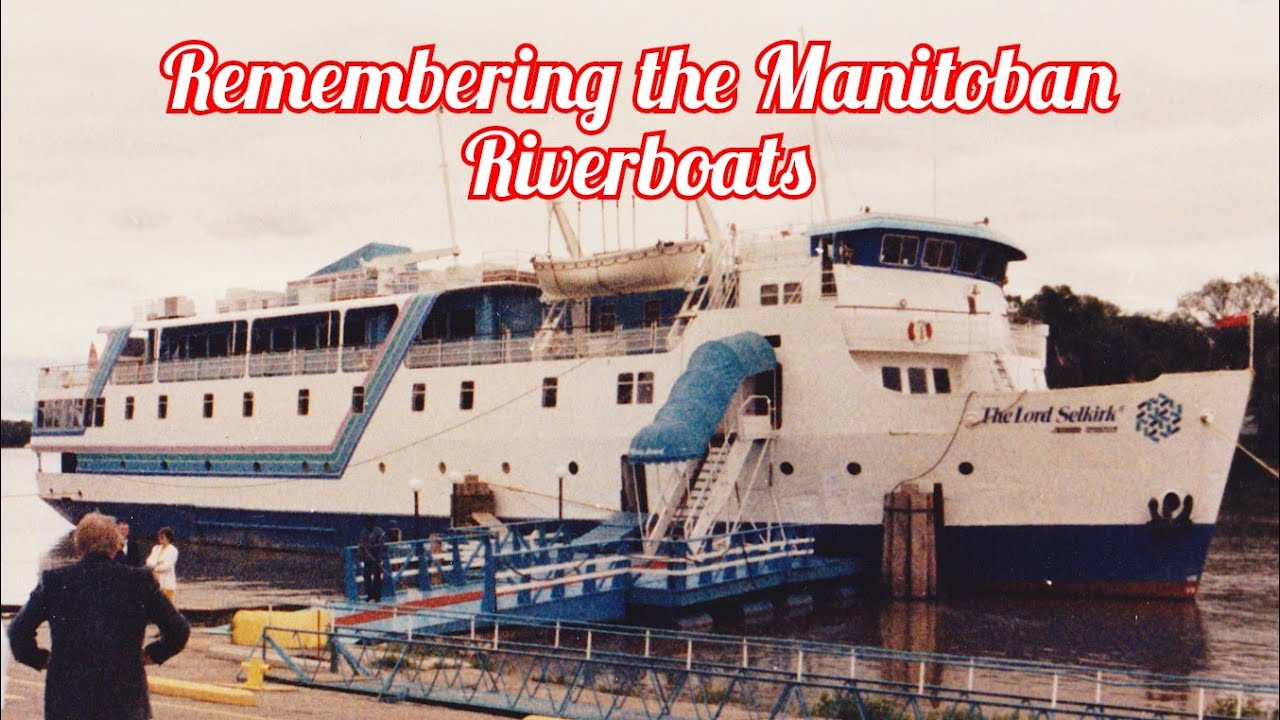Remembering the Manitoban Riverboats - YouTube