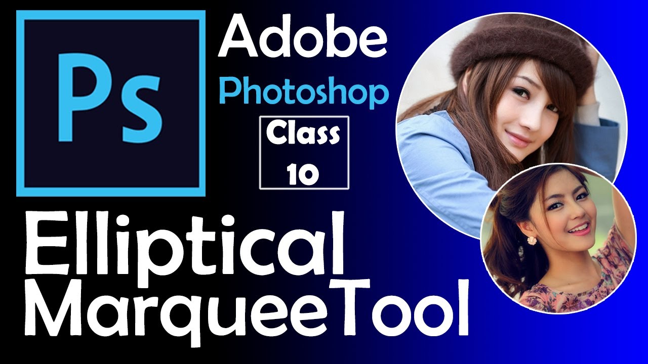 How To Use Elliptical Marquee Tool In Adobe Photoshop Class 10 YouTube how-to-use-elliptical-marquee-tool-in-adobe-photoshop-class-10-youtube