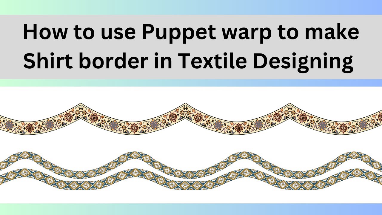 How to use Puppet warp to make shirt border in Textile Designing in ...