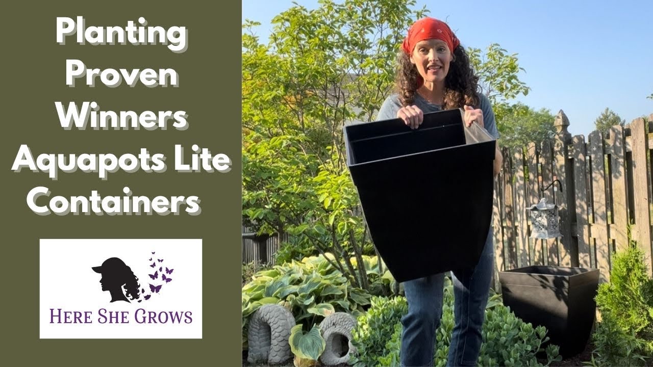 Planting Proven Winners Aquapots Lite Containers | Here She Grows - YouTube