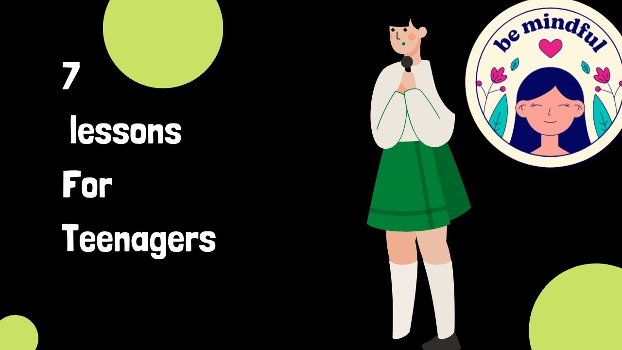 7 Lessons for Teenagers - YouTube