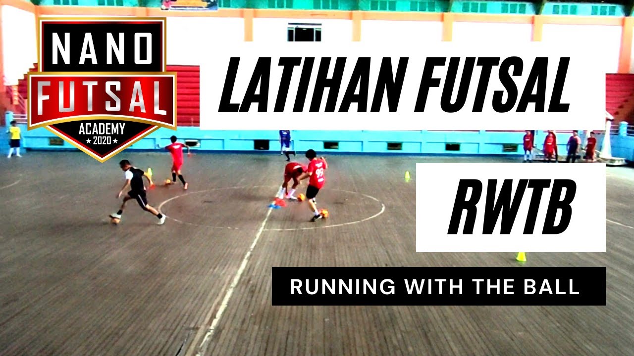 LATIHAN DASAR FUTSAL : RUNNING WITH THE BALL, Jurus Ampuh Melewati ...
