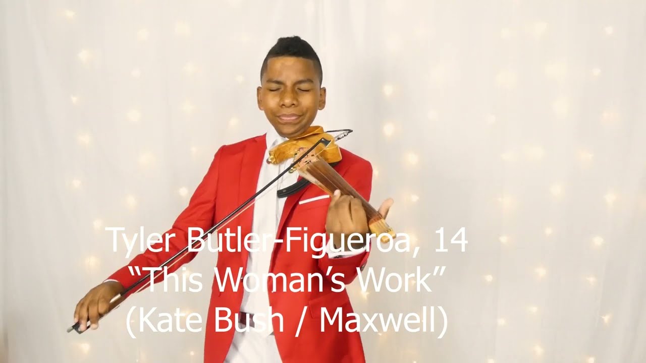 "This Woman's Work" (violin solo) Maxwell / Kate Bush Tyler Butler ...