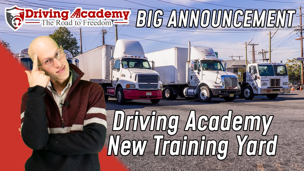 BIG ANNOUNCEMENT: Driving Academy's New Training Yard - Get Your CDL ...