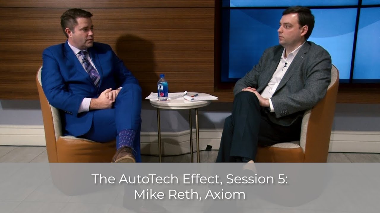 The AutoTech Effect, Session 5: Mike Reth, Axiom - YouTube