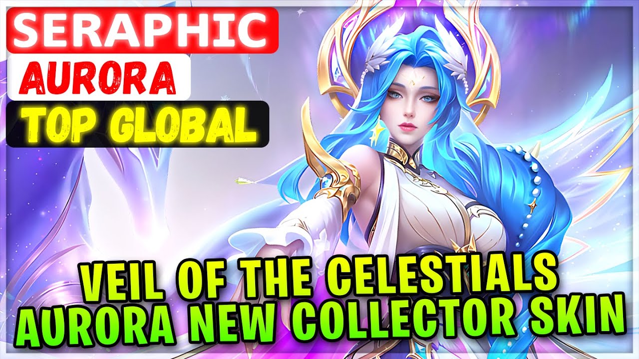 Veil of the Celestials Aurora New Collector Skin Gameplay [ Top Global ...