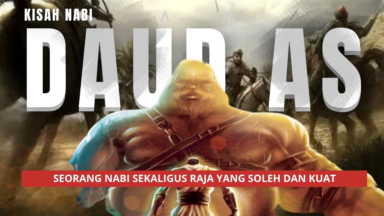 KISAH NABI DAUD AS | NABI YANG MENJADI NABI DAN RAJA- KISAH NABI - YouTube