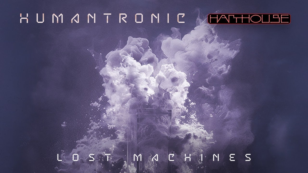 Humantronic - Lost Machines (Harthouse) - YouTube