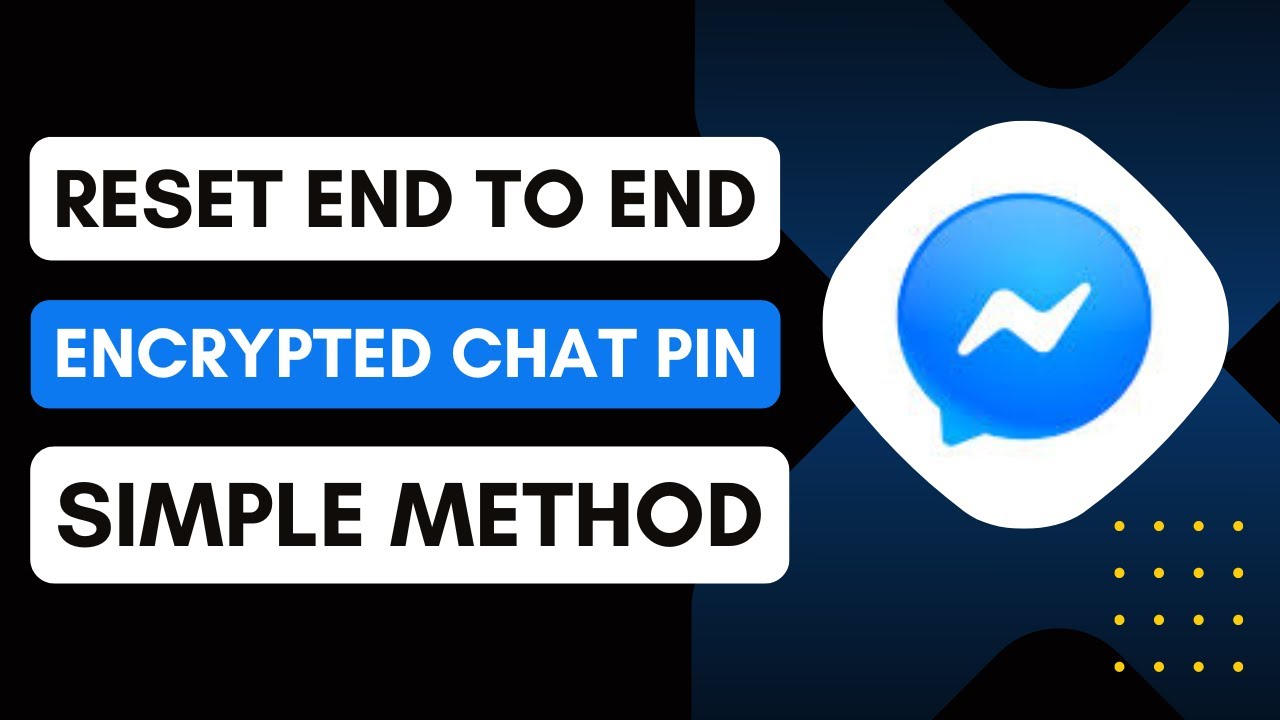 How To Reset End To End Encrypted Chats Pin On Messenger ! Quick Guide ...