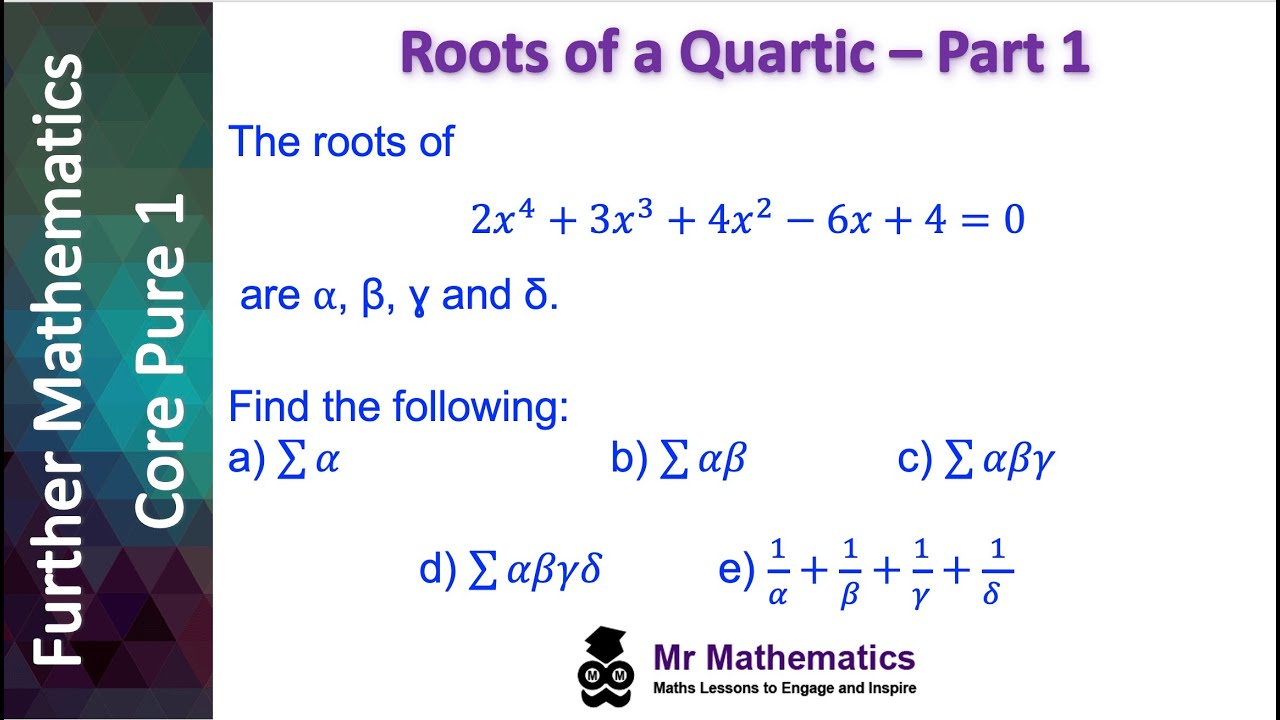 Roots of a Quartic Equation - Part 1 | Mr Mathematics - YouTube