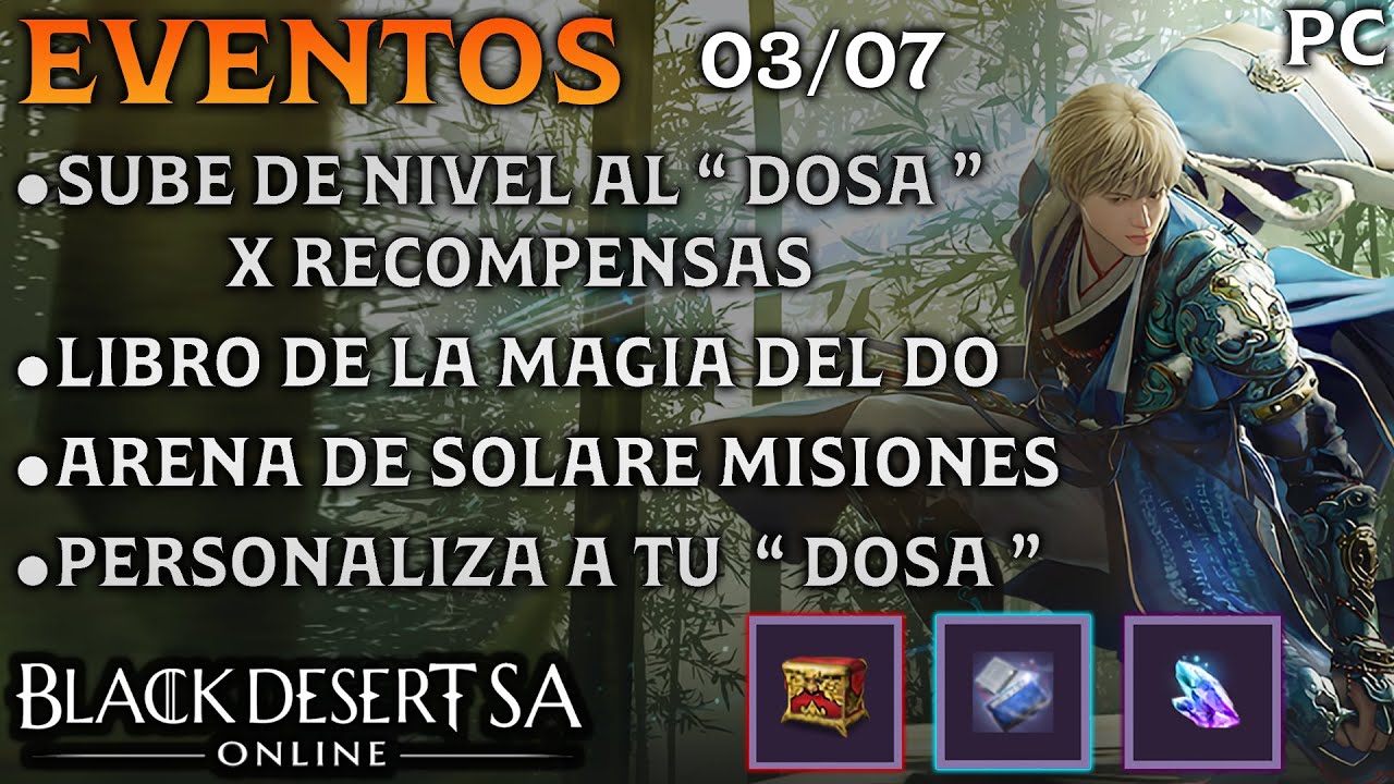 BLACK DESERT SA | EVENTOS | SUBE DE NIVEL AL "DOSA" | LIBRO DEL DO | ARENA DE SOLARE | BDO ...