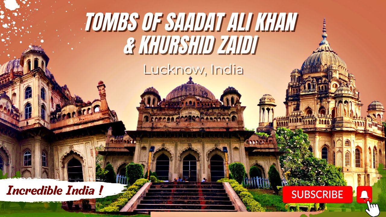 Tomb of Saadat Ali Khan | Tomb of Begum Khurshid Zaidi | Lucknow city ...