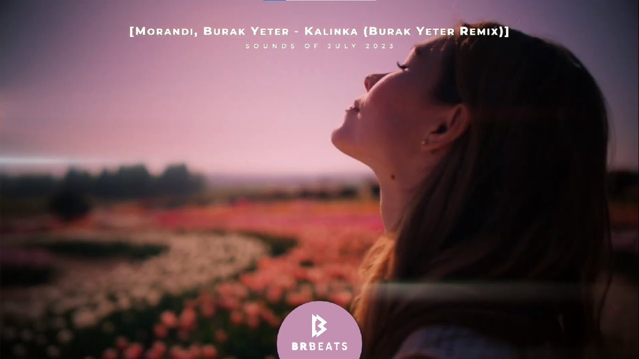 Morandi, Burak Yeter - Kalinka (Burak Yeter Remix) - YouTube