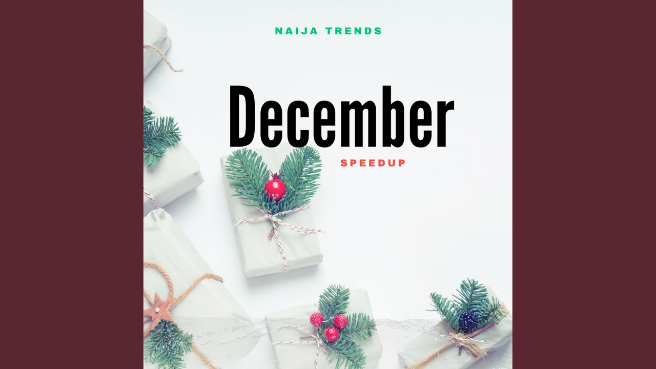 December (Speed Up) - YouTube