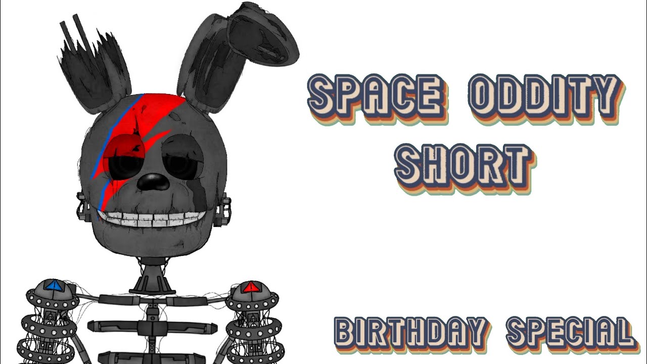 [Fnaf/Dc2] space oddity birthday special - YouTube