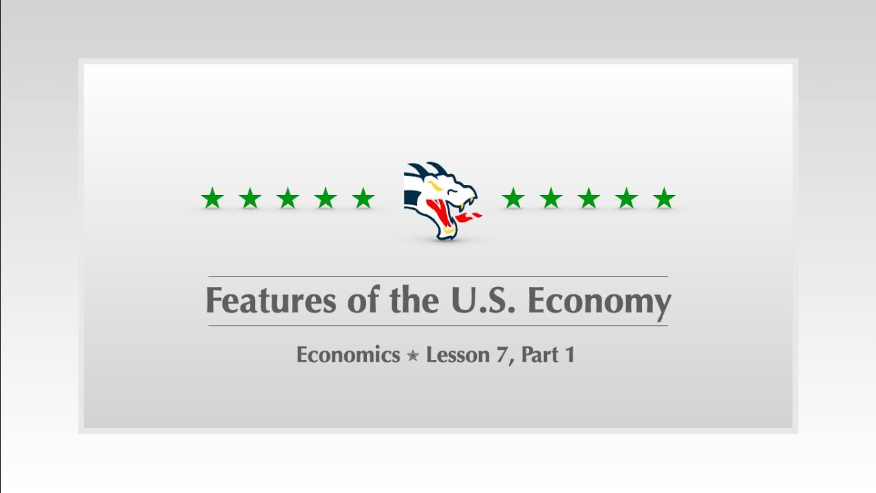 Economics Lesson 7, Part 1 Features of the U.S. Economy - YouTube