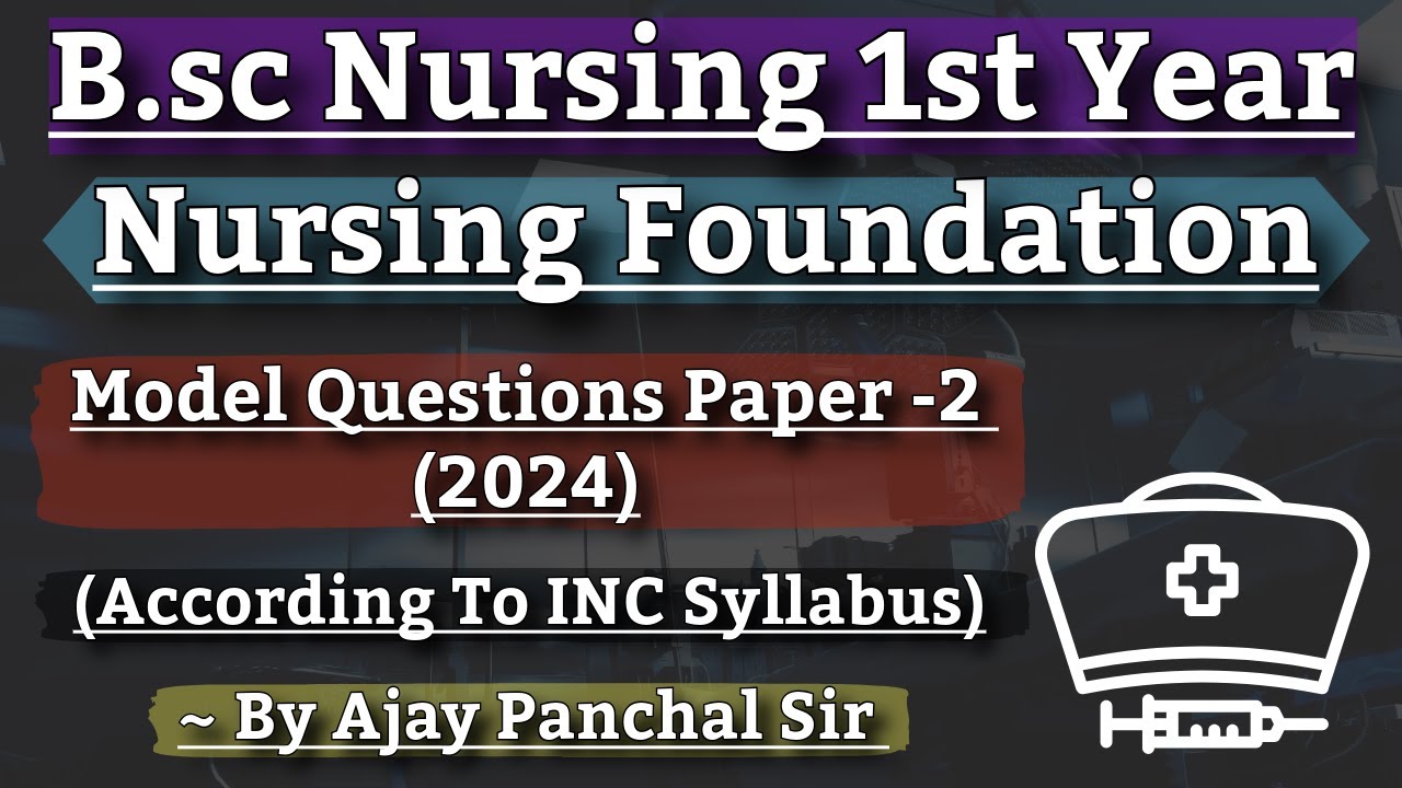 Bsc Nursing 1st Nursing Foundation Question Paper // By Ajay Panchal ...