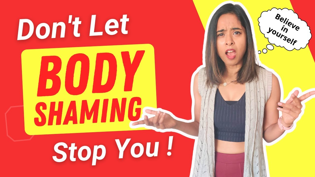 How to deal with Body Shaming during your fitness journey | Body Image ...