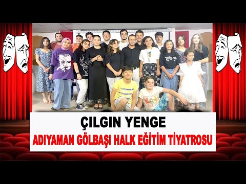 Çılgın Yenge - Adıyaman Gölbaşı Halk Eğitim Tiyatro Topluluğu Gösterisi ve Röportajlar