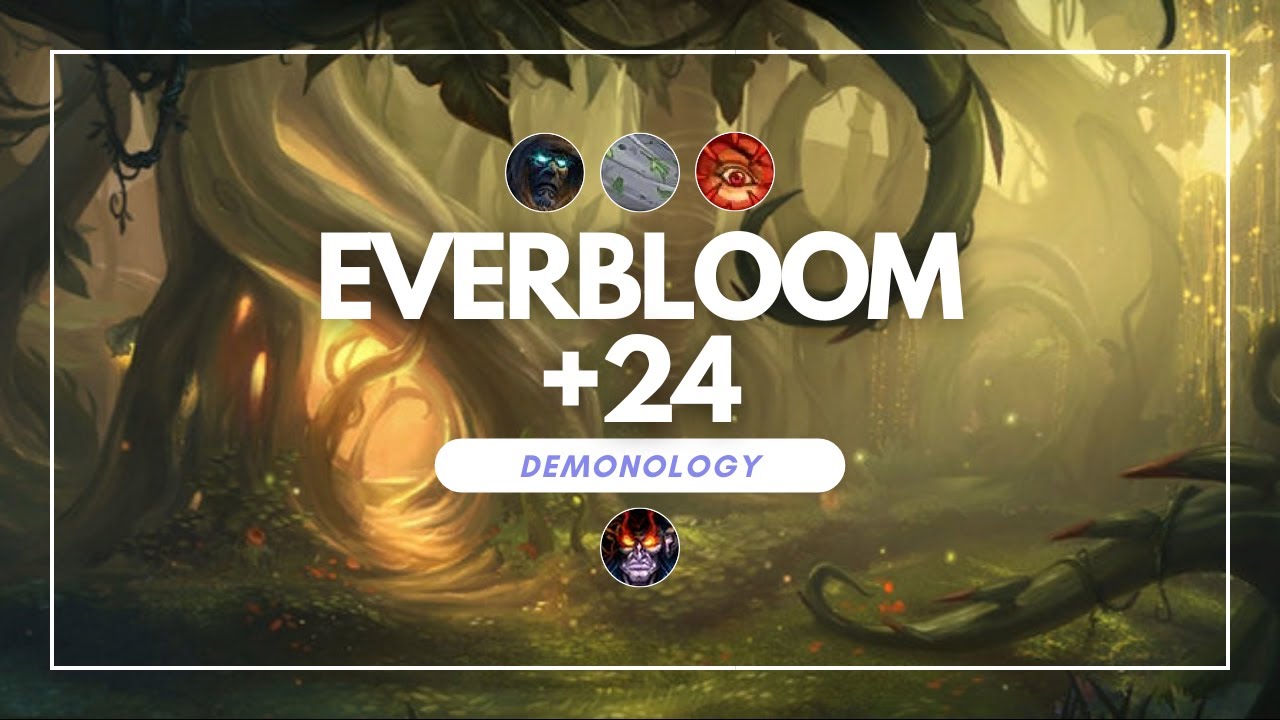 Everbloom +24 | 349K Overall | Demonology Warlock | Dragonflight Season ...