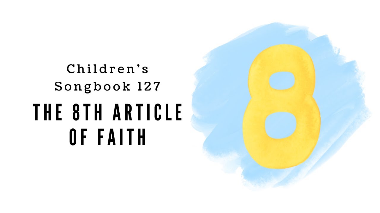 The Eighth Article of Faith | LDS Primary Song Sing Along - YouTube