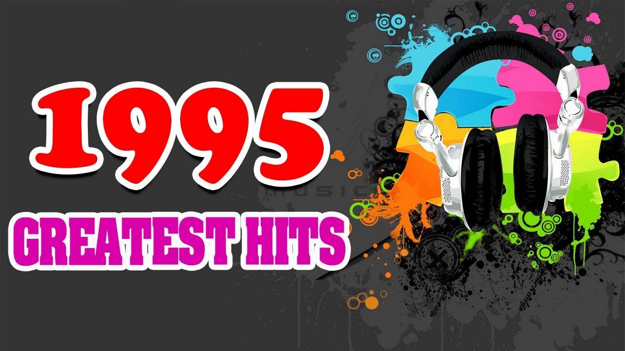 Best 1995 Greatest Hits Playlist 90s Best Of Songs W69829988 YouTube best-1995-greatest-hits-playlist-90s-best-of-songs-w69829988-youtube