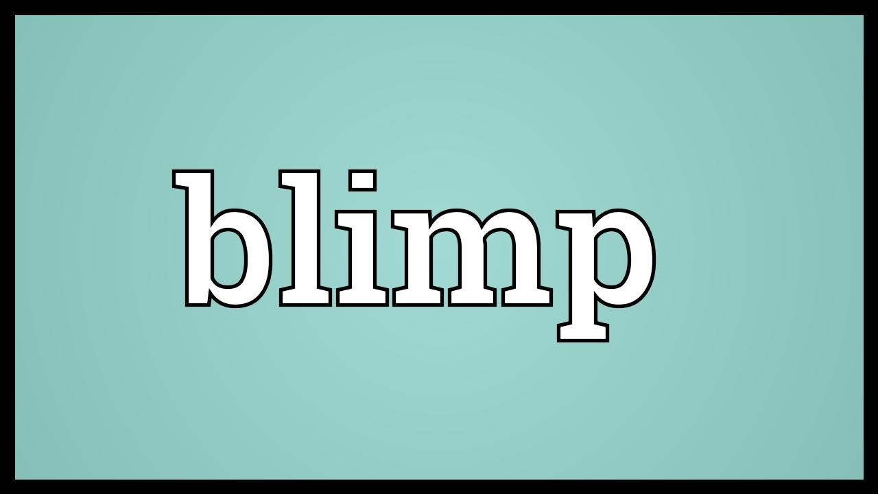 Blimp Meaning - YouTube